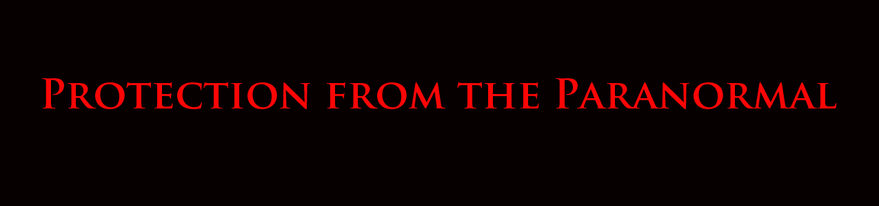 How to protect yourself from the paranormal